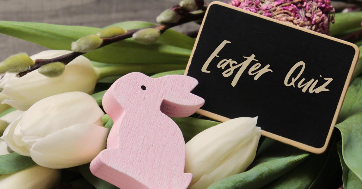 Try our Easter Quiz! – Susan Fosse